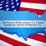 Requirements to become a US citizen | Gunderson, Denton & Peterson, PC